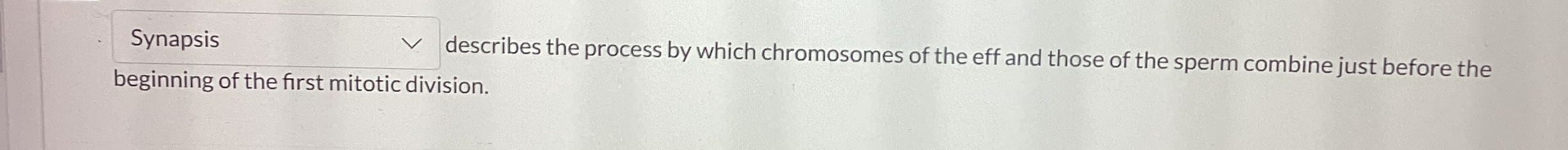 Solved Synapsis describes the process by which chromosomes | Chegg.com