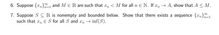 Solved 6. Suppose {xn}n=1∞ and M∈R are such that xn | Chegg.com