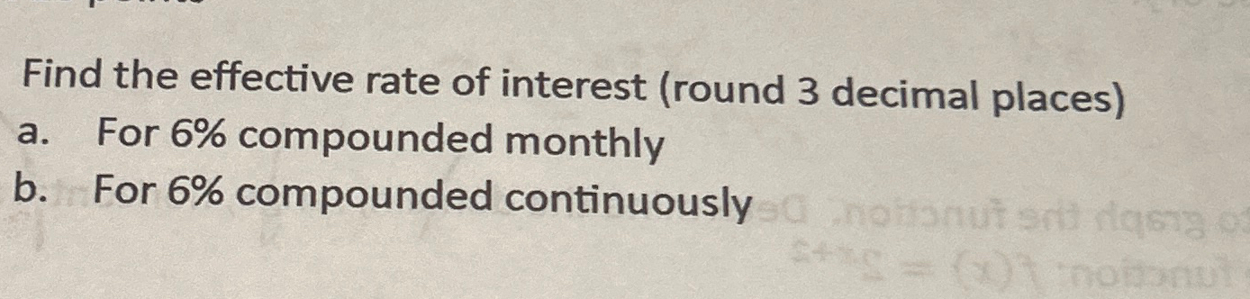 Solved Find the effective rate of interest (round 3 ﻿decimal | Chegg.com