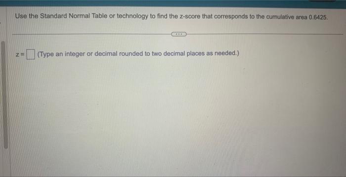 Solved Use the Standard Normal Table or technology to find | Chegg.com