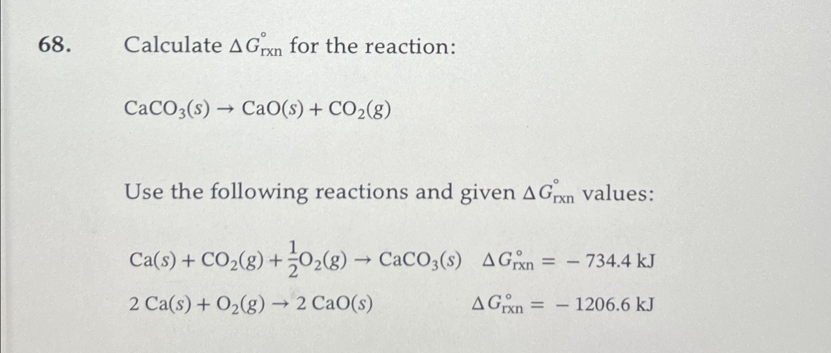 Solved Calculate ΔGrxn° ﻿for the | Chegg.com