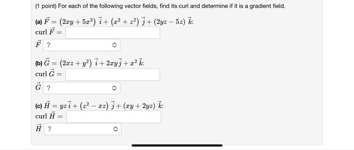 Solved (1 point) For each of the following vector fields, | Chegg.com