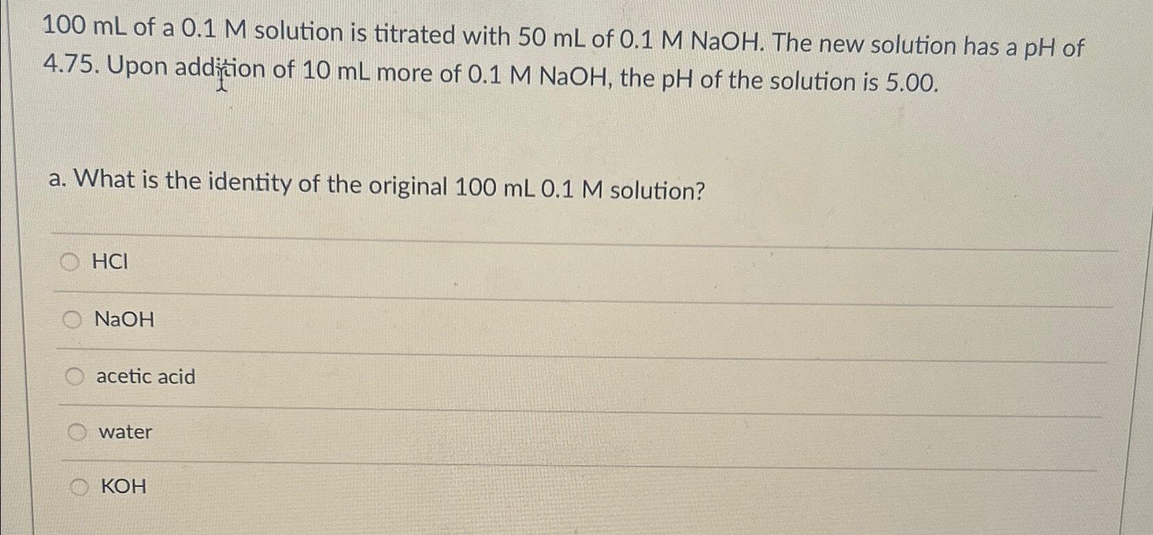 Solved 100mL of a 0.1M solution is titrated with 50mL of | Chegg.com