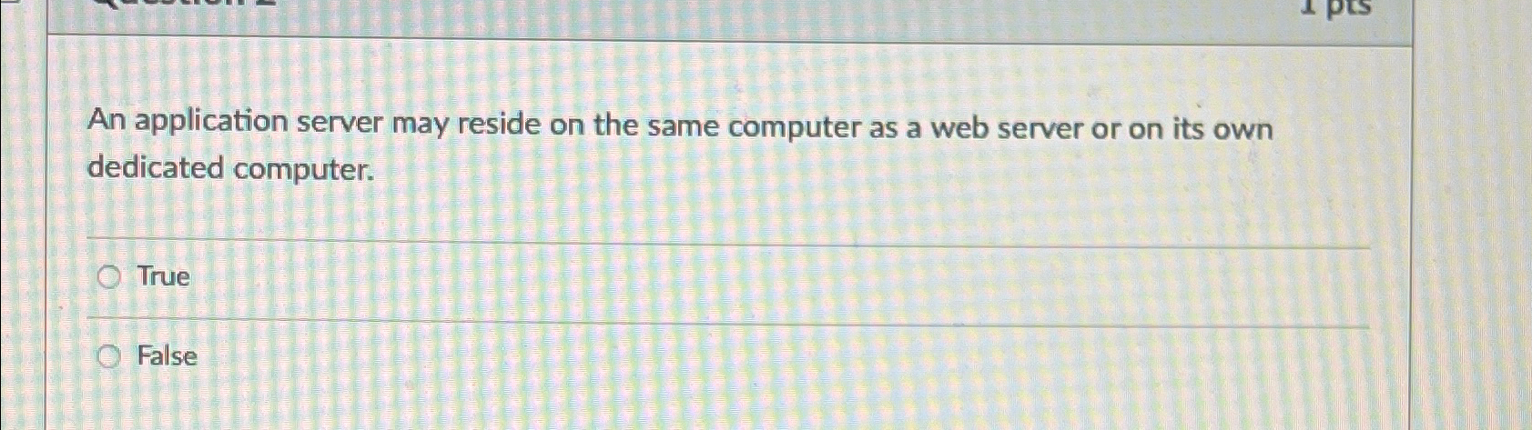 Solved An application server may reside on the same computer | Chegg.com