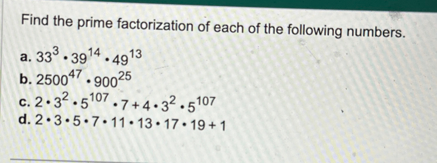 Solved Find the prime factorization of each of the following | Chegg.com