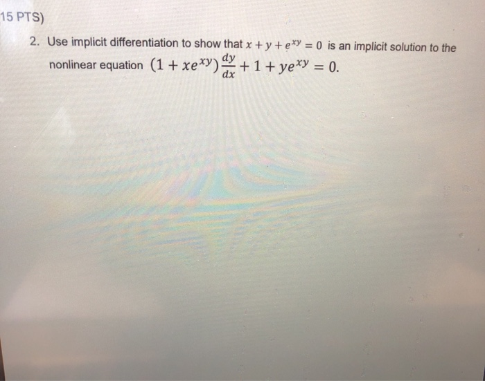 Solved 15 PTS) 2. Use implicit differentiation to show that | Chegg.com