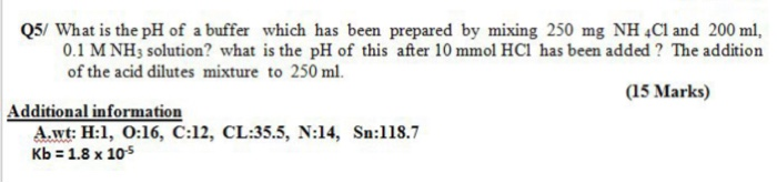 Solved Q5/ What is the pH of a buffer which has been | Chegg.com