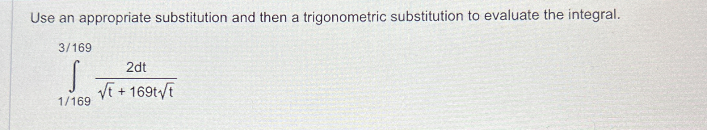 Solved Use an appropriate substitution and then a | Chegg.com