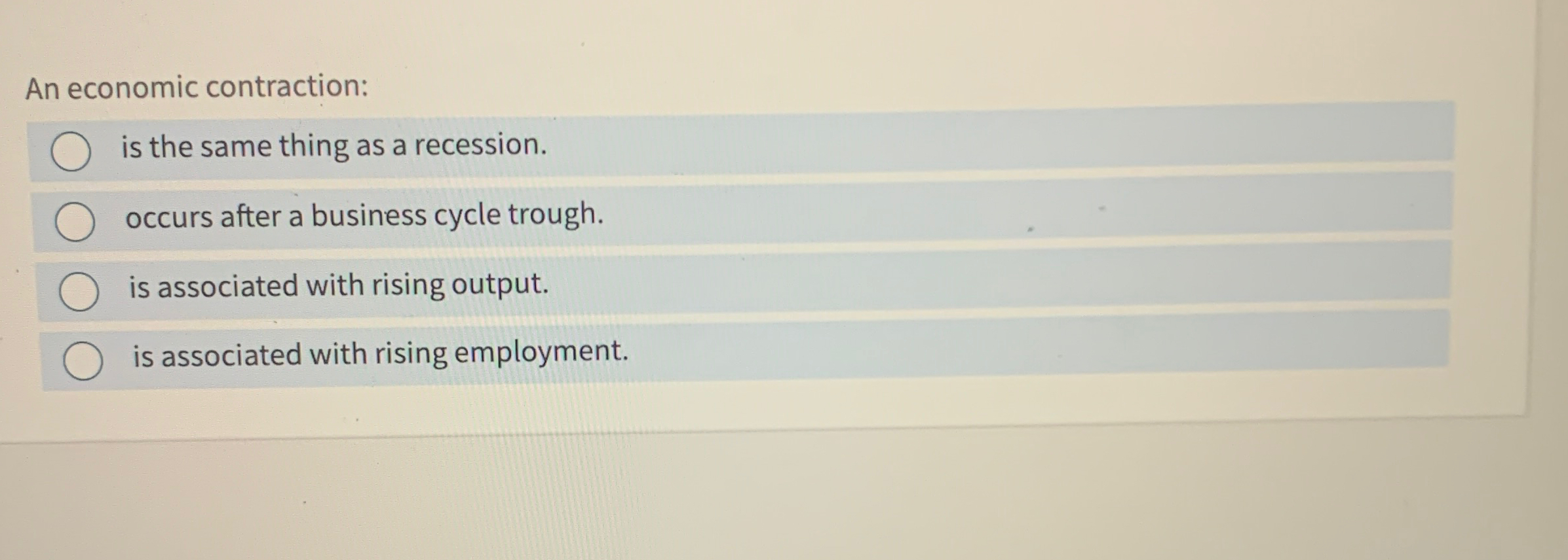 Solved An economic contraction:is the same thing as a | Chegg.com