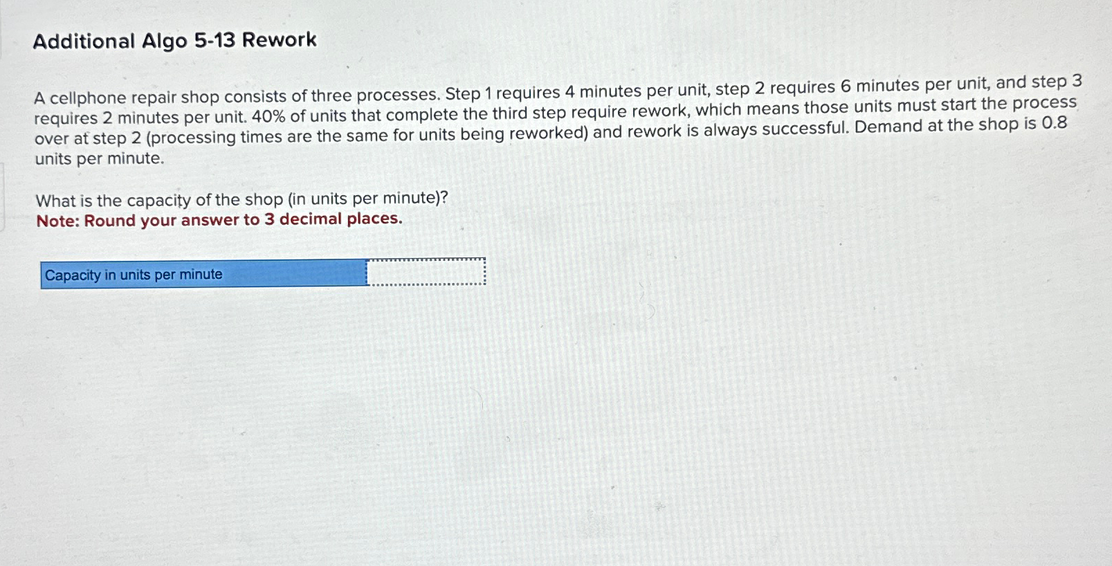 Solved Additional Algo 5-13 ﻿ReworkA cellphone repair shop | Chegg.com