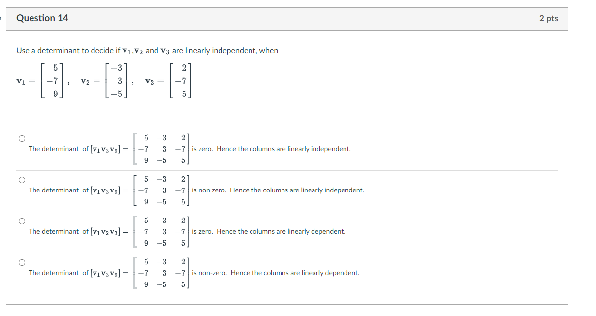 Solved Use a determinant to decide if v1,v2 ﻿and v3 ﻿are | Chegg.com