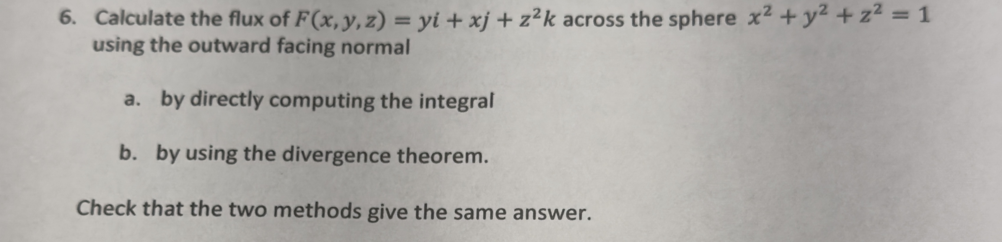 Solved Calculate the flux of F(x,y,z)=yi+xj+z2k ﻿across the | Chegg.com
