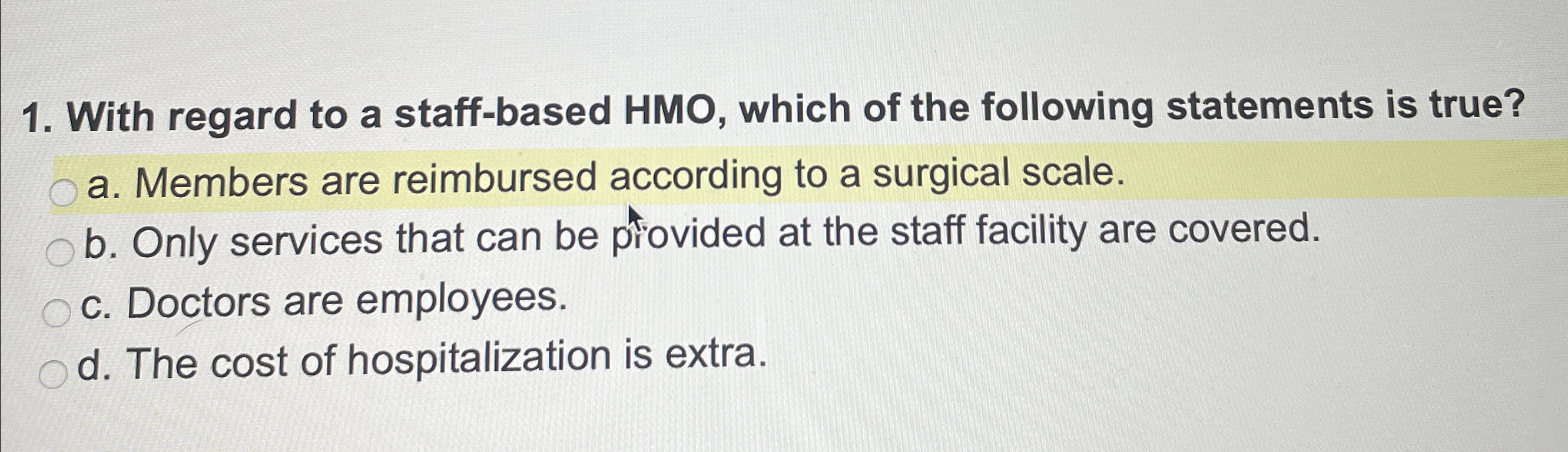 Solved With regard to a staff-based HMO, which of the | Chegg.com