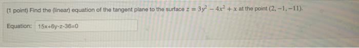 Solved (1 point) Find the linearization L(x,y,z) of the | Chegg.com
