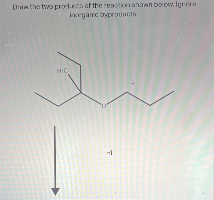 [Solved]: Draw the two products of the reaction shown below