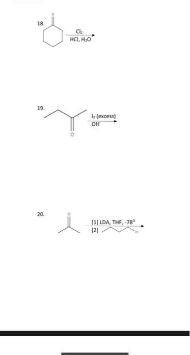 Solved 18. det CL HCI, H20 19. Y 1: (excess) OH 20. [1] LDA, | Chegg.com