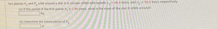 Solved Two planets P1 and P2 orbit around a star S in | Chegg.com