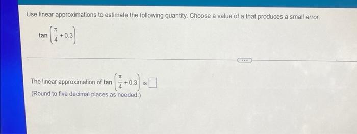 Solved Use linear approximations to estimate the following | Chegg.com