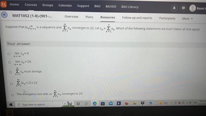 Solved Suppose that (an)n=1∞ is a sequence and ∑n=1∞an | Chegg.com