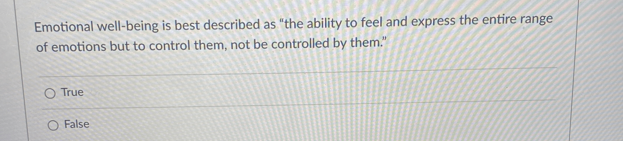 Solved Emotional well-being is best described as "the | Chegg.com