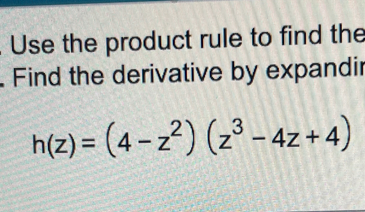 Solved Use the product rule to find the Find the | Chegg.com