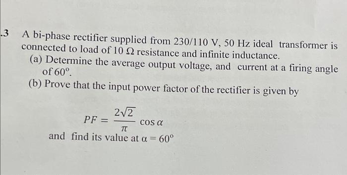 Solved .3 A bi-phase rectifier supplied from 230/110 V, 50 | Chegg.com