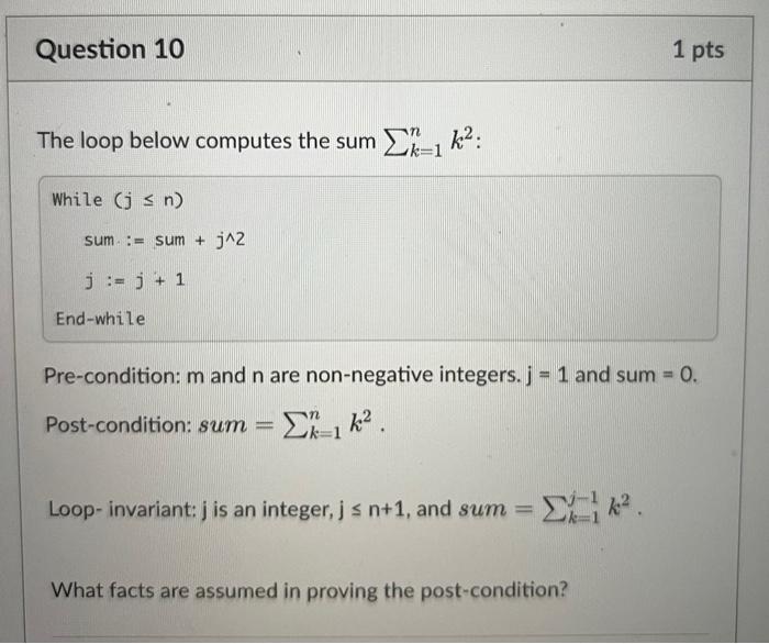 Solved Question 10 1 pts The loop below computes the sum | Chegg.com