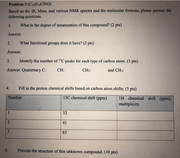 Solved Problem 3 (CroH12CINO) Based on the IR, Mass, and | Chegg.com