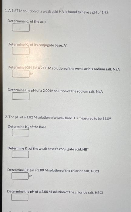 Solved 1. A 1.67 M solution of a weak acid HA is found to | Chegg.com