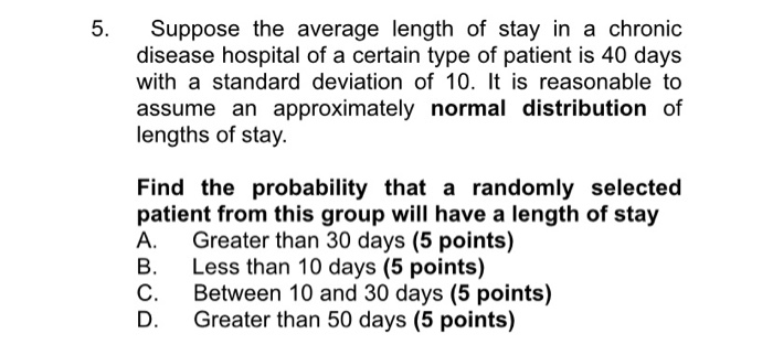 Solved 5. Suppose the average length of stay in a chronic | Chegg.com
