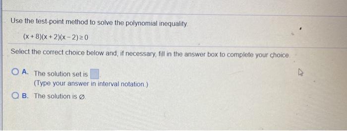 Solved Use the test point method to solve the polynomial | Chegg.com