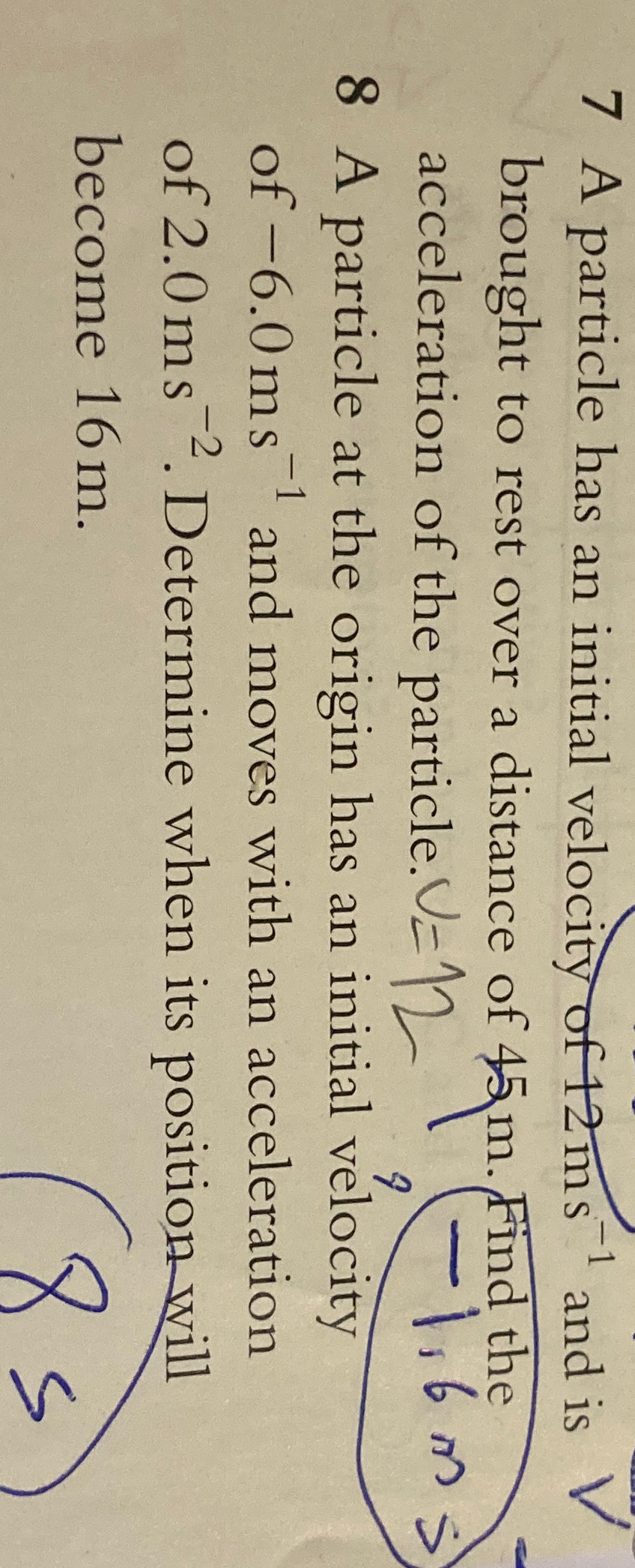 Solved 7 ﻿A particle has an initial velocity of 12ms-1 ﻿and | Chegg.com
