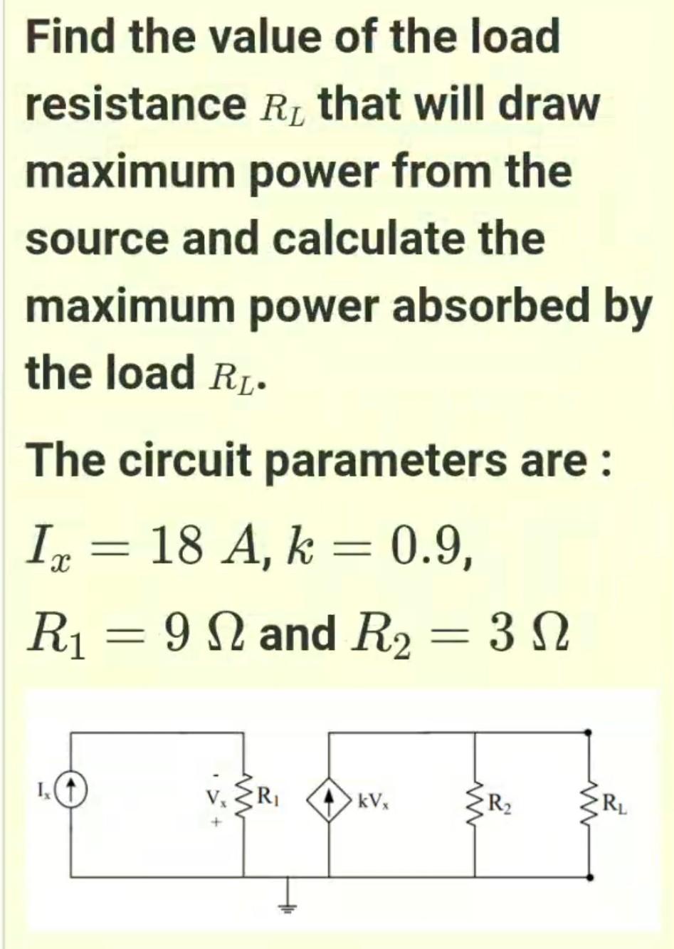 Solved Find the value of the load resistance Rị that will | Chegg.com