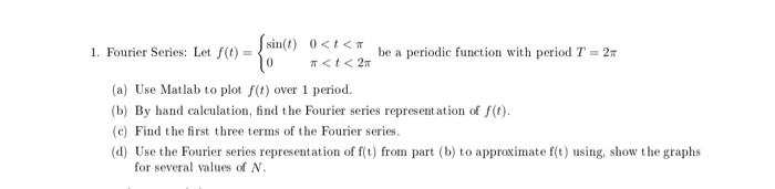 Solved 1. Fourier Series: Let f(t)={sin(t)00 | Chegg.com