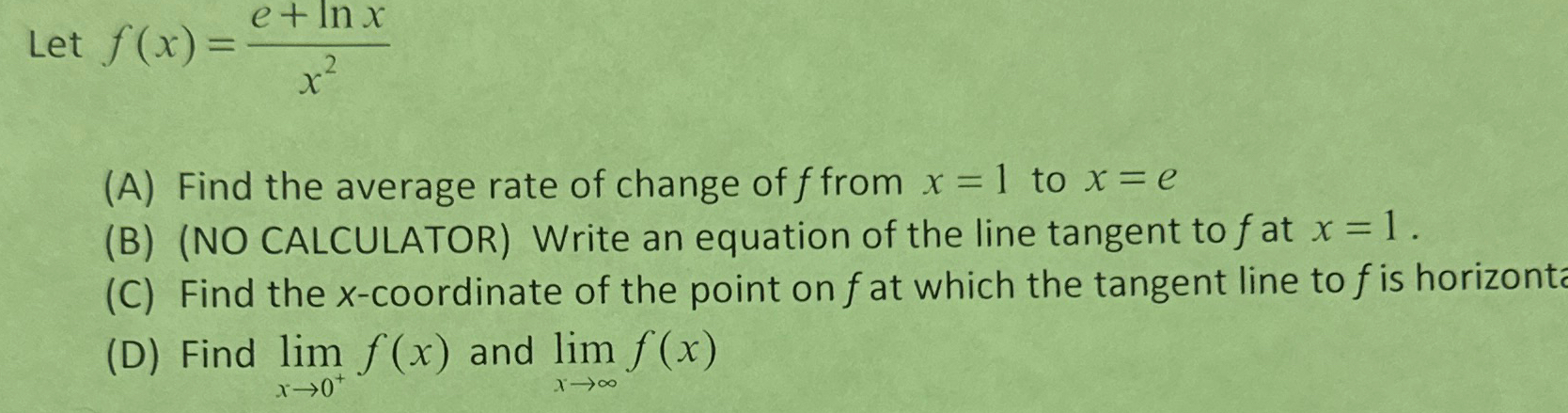 Solved Let f(x)=e+lnxx2(A) ﻿Find the average rate of change | Chegg.com