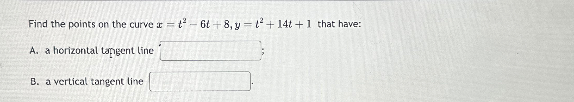 Solved Find the points on the curve x=t2-6t+8,y=t2+14t+1 | Chegg.com