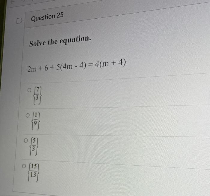 Solved Solve the equation. 2m+6+5(4m−4)=4(m+4) {37} {91} | Chegg.com