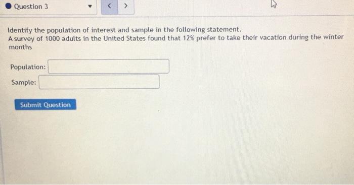 Solved Question 3 Identify the population of interest and | Chegg.com