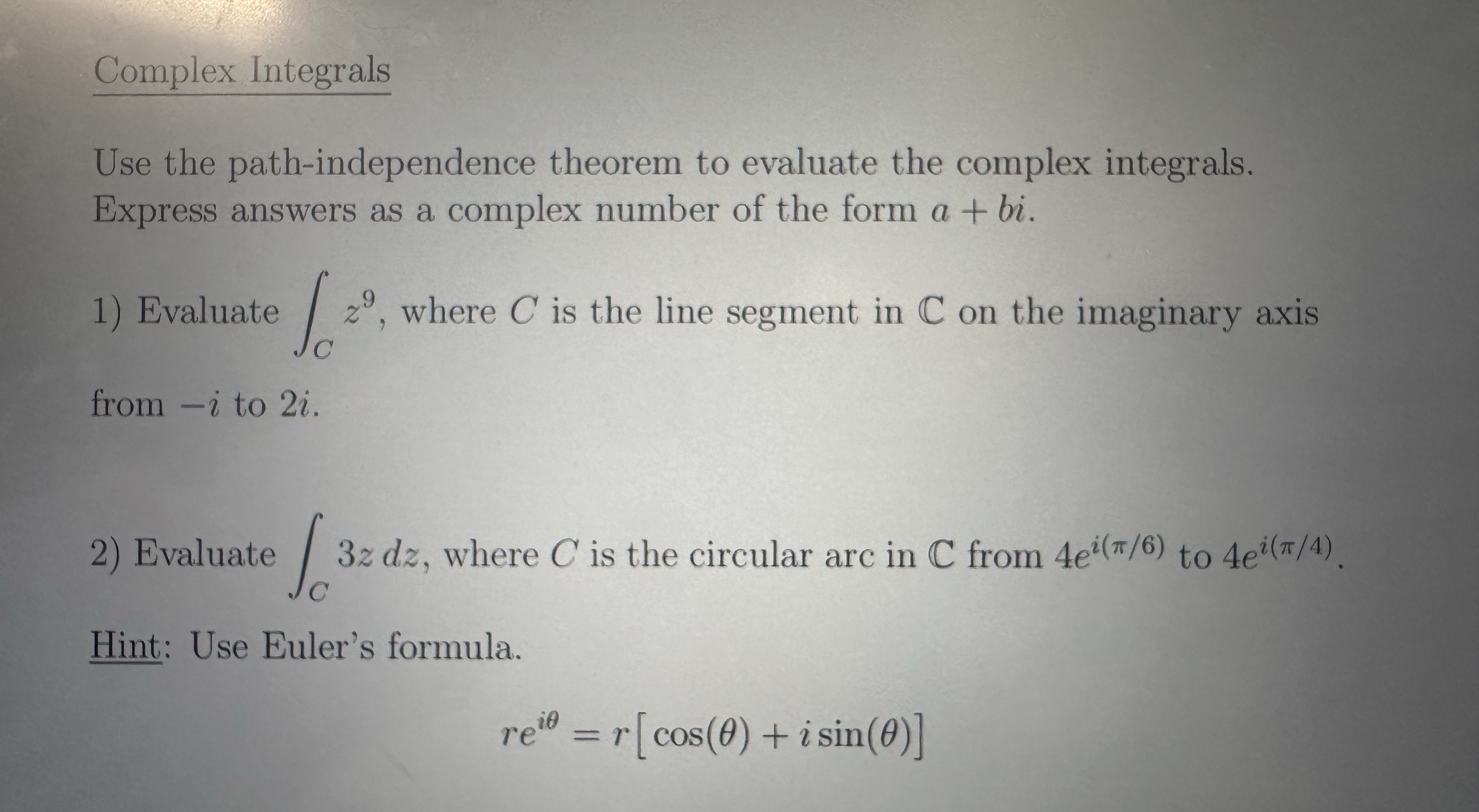 Solved Complex IntegralsUse the path-independence theorem to | Chegg.com