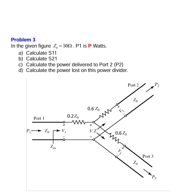 Solved Problem 3In the given figure Z0=50Ω. ﻿P1 ﻿is P Watts. | Chegg.com