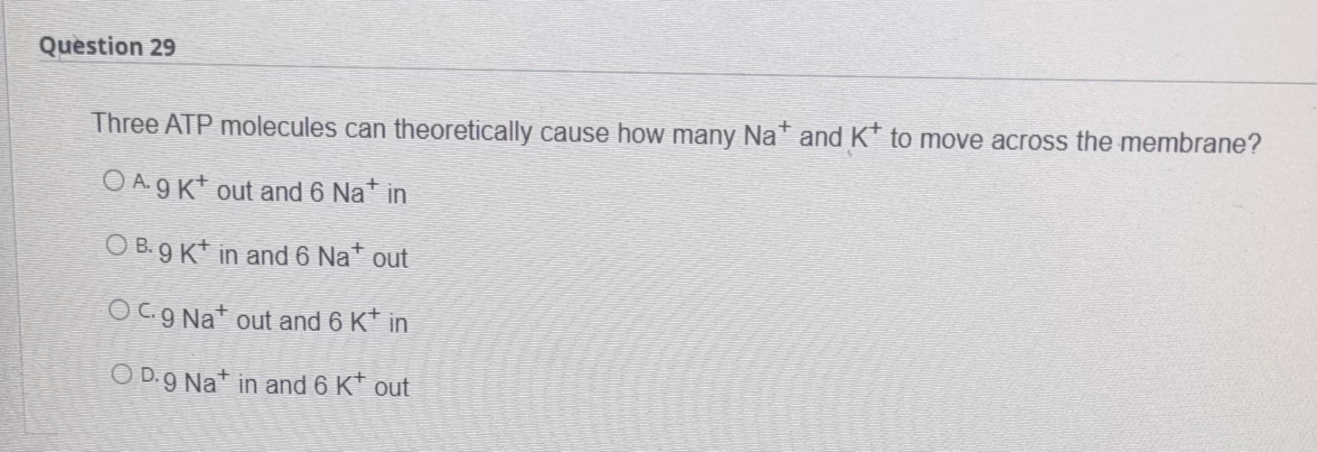 Solved Question 29 Three ATP molecules can theoretically | Chegg.com