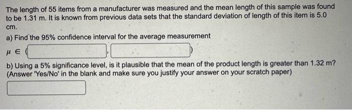 Solved The length of 55 items from a manufacturer was | Chegg.com