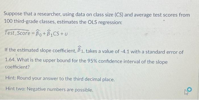 Solved Suppose that a researcher, using data on class size | Chegg.com