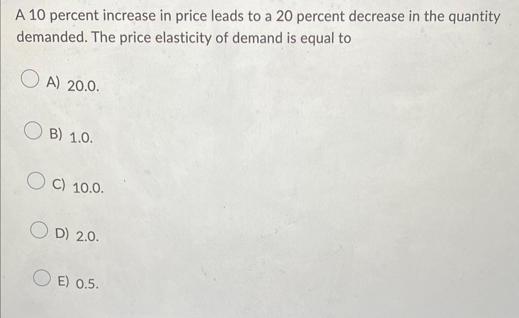 Solved A 10 ﻿percent increase in price leads to a 20 | Chegg.com