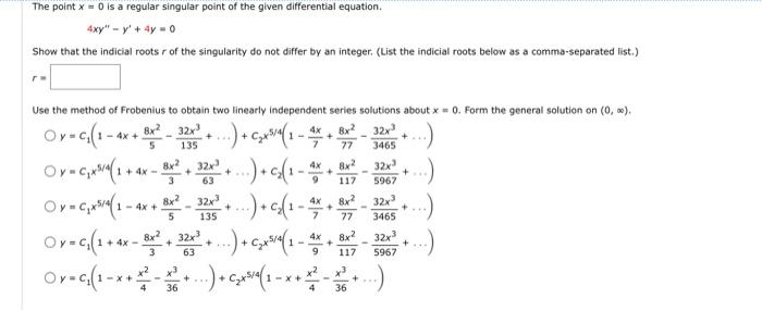 Solved The point x=0 is a regular singular point of the | Chegg.com