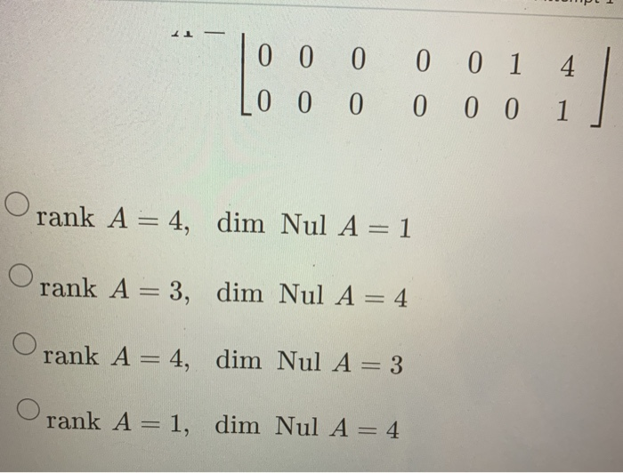 Solved Determine The Rank Of The Matrix A And The Dimension