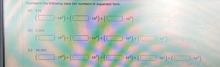 Solved Represent the following base ten numbers in expanded | Chegg.com