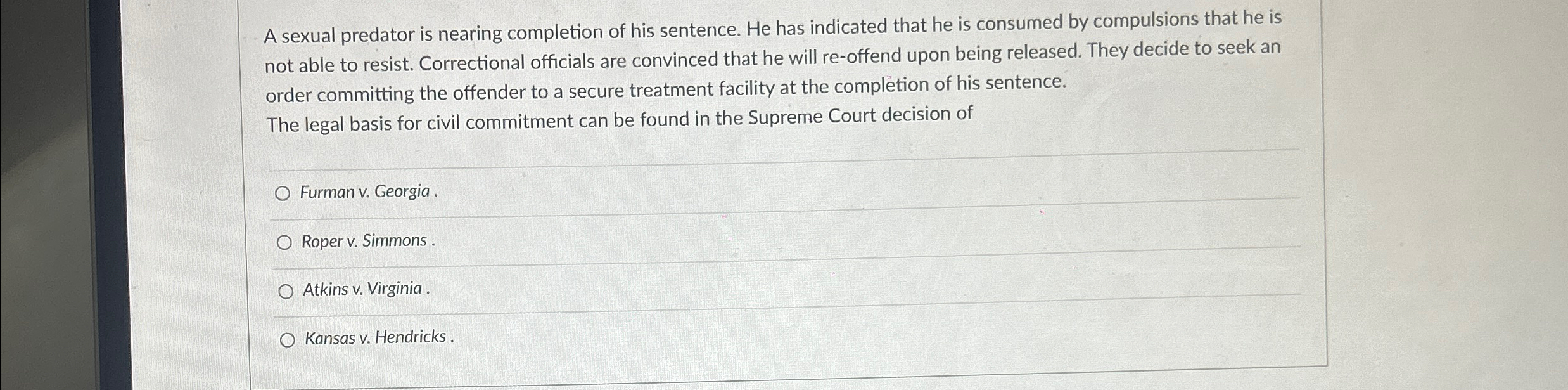 Solved A sexual predator is nearing completion of his | Chegg.com