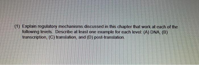 Solved (1) Explain regulatory mechanisms discussed in this | Chegg.com