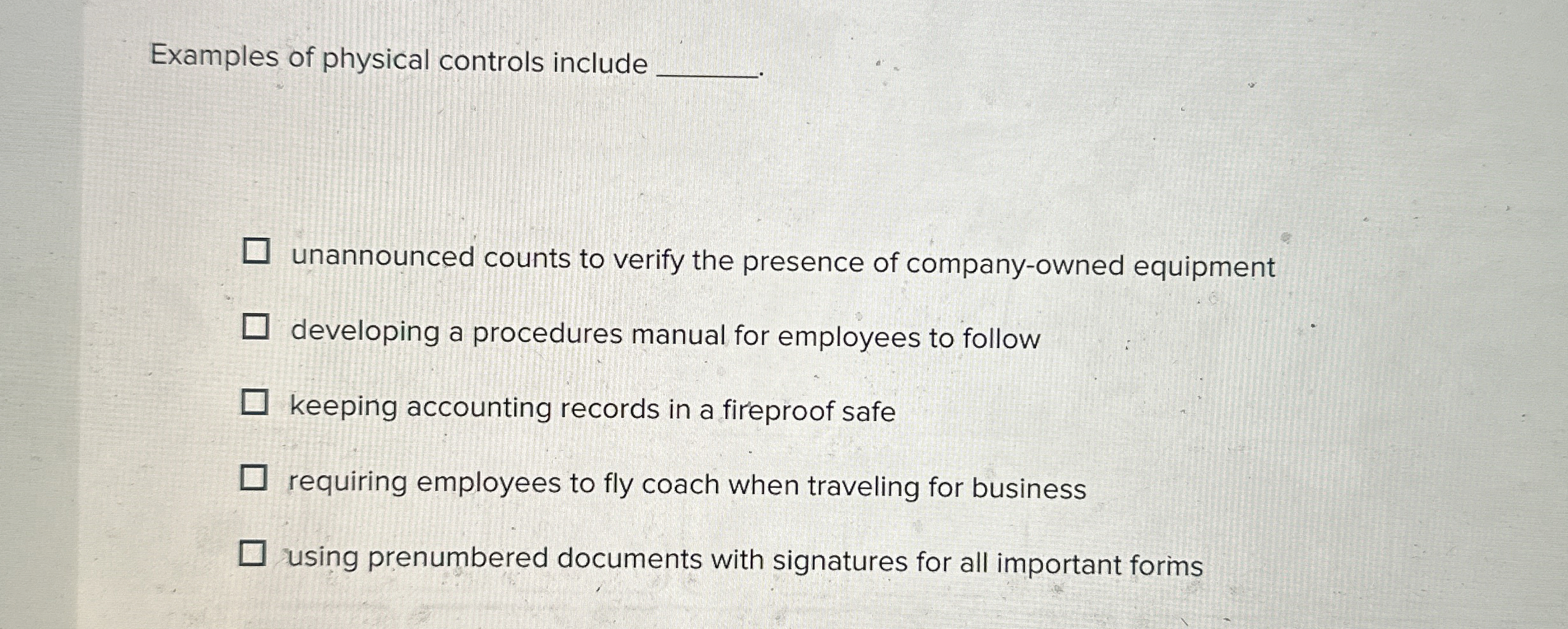 Solved Examples of physical controls include unannounced | Chegg.com